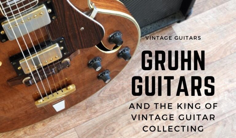 Gruhn Guitars and The King of Vintage Guitar Collecting