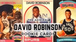 Top 10 David Robinson Rookie Cards - Your Complete Guide