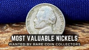 25 Most Valuable Nickels for Coin Collectors - The Complete Guide