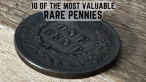 10 of the Most Valuable Rare Pennies Worth Thousands